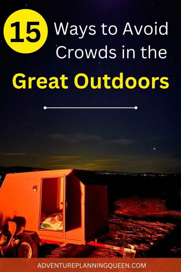 15 Ways to Avoid Crowds in the Great Outdoors (2026)